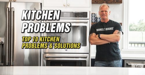 10 Kitchen Problems & Solutions | Make It Right® - Kitchen Renovation