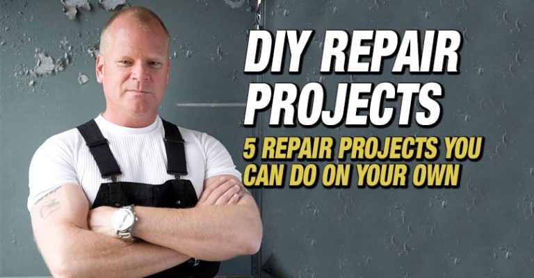 5 Repair Projects You Can Do On Your Own (DIY) - Make It Right®