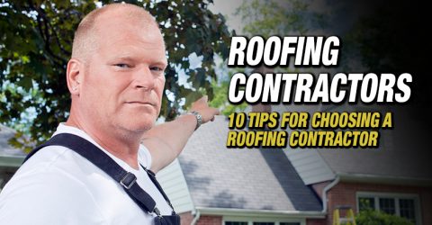 10 TIPS FOR CHOOSING A ROOFING CONTRACTOR