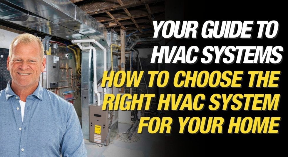 How To Choose An HVAC System For Your Home - Make It Right®