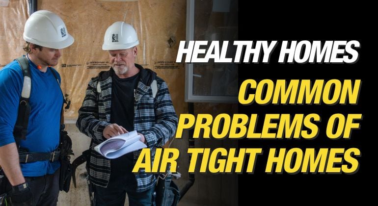 What Are Some Common Problems with Airtight Homes - Make It Right®