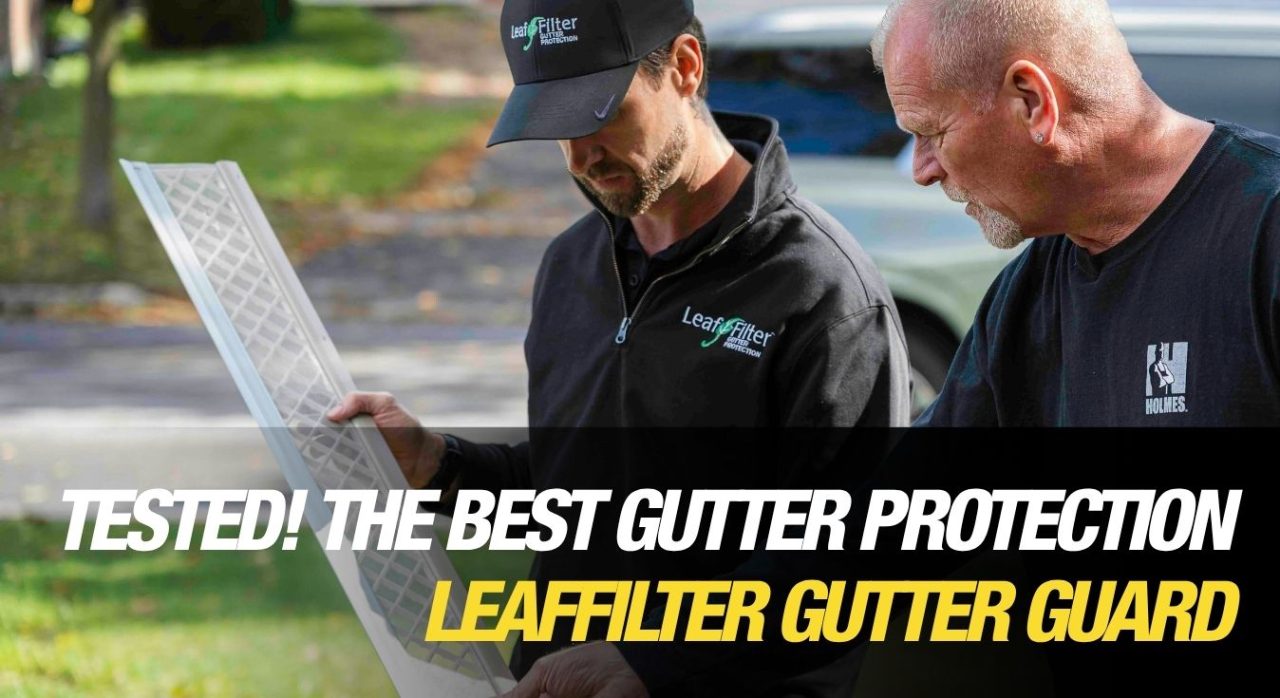 The Best Gutter Guard Protection: LeafFilter Gutter Guard - Make It Right®